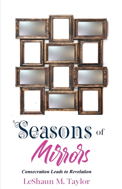 Seasons of Mirrors: Consecration Leads to Revelation - Walmart.com