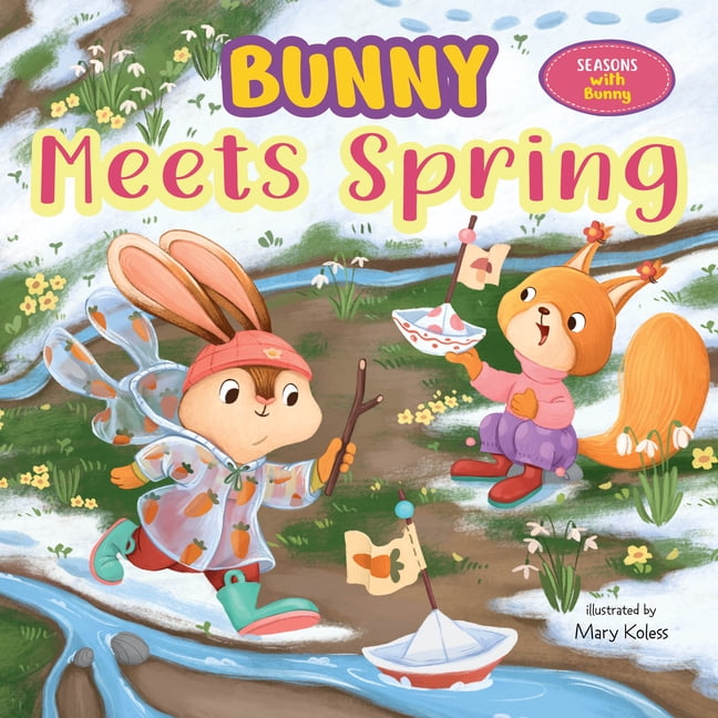 Seasons with Bunny Bunny Meets Spring, (Board Book) - Walmart.com