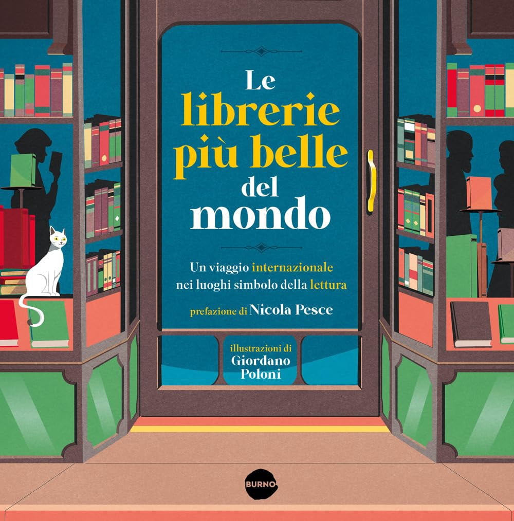 Sebastiano Barcaroli,Giordano Poloni,Nicola Pesce Le librerie più belle ...
