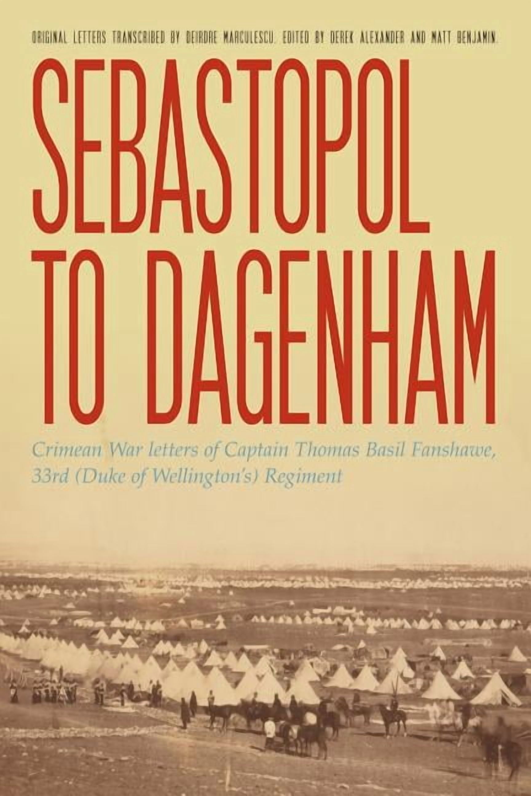 Sebastopol to Dagenham: Crimean War letters of Captain Thomas Basil ...