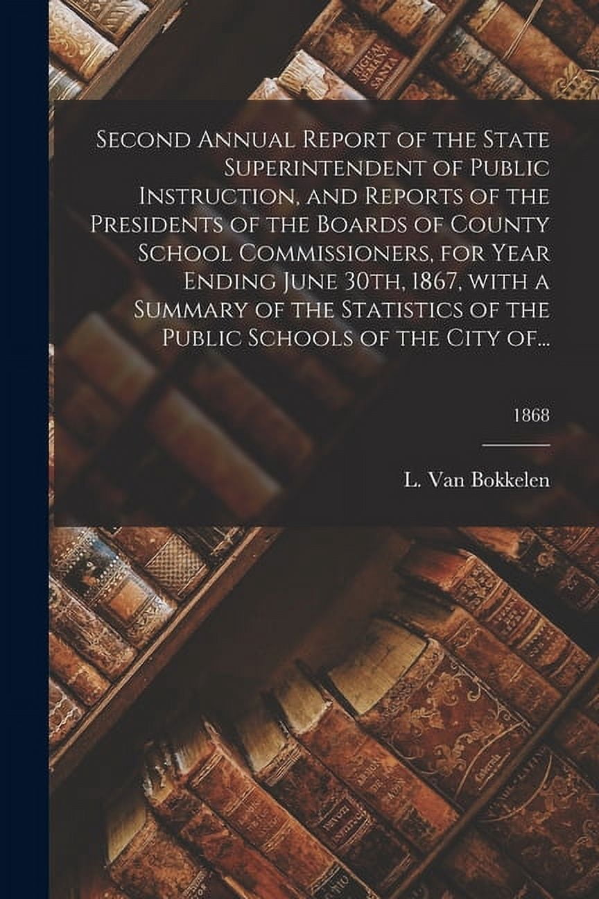 Second Annual Report of the State Superintendent of Public Instruction ...