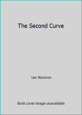 Pre-Owned Second Curve (Hardcover) by Ian Morrison, G Schmid, J Ian ...