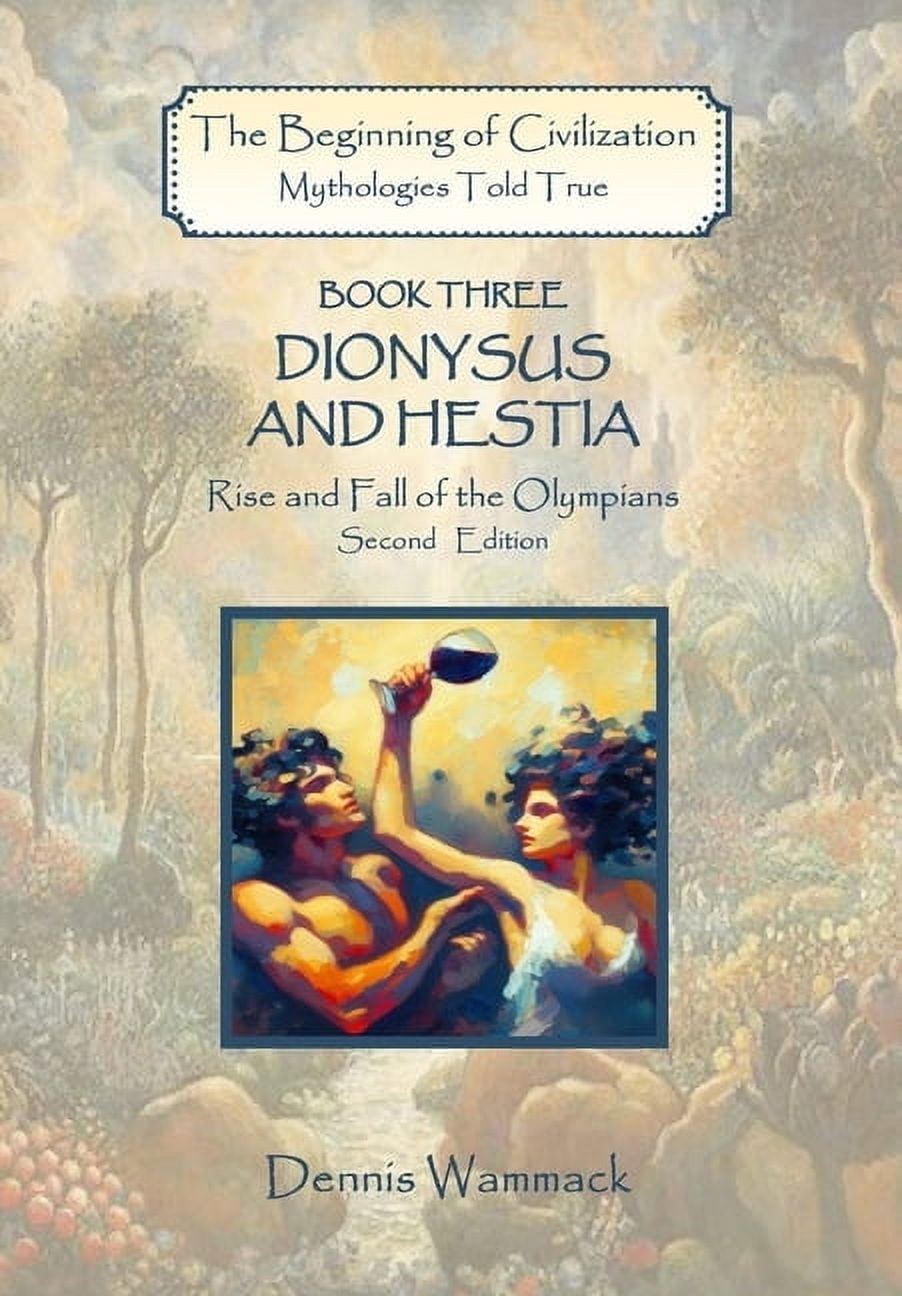 The Beginning of Civilization: Mythologi Dionysus and Hestia: Rise and ...