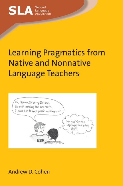 Second Language Acquisition Learning Pragmatics from Native and ...