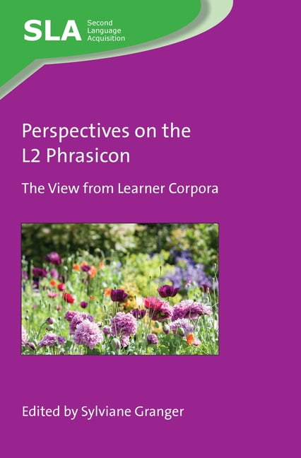 Second Language Acquisition Perspectives on the L2 Phrasicon: The View ...