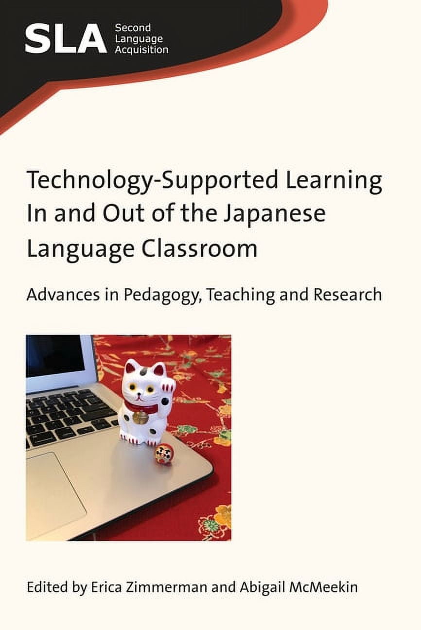 Second Language Acquisition Technology-Supported Learning in and Out of ...