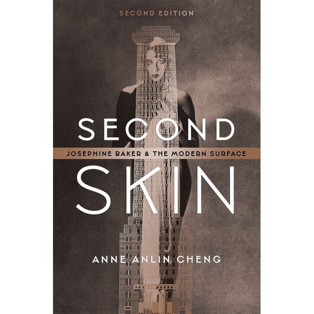 Second Skin: Josephine Baker and the Modern Surface, (Hardcover ...