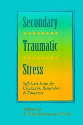 Pre-Owned Secondary Traumatic Stress : Self-Care Issues for Clinicians ...