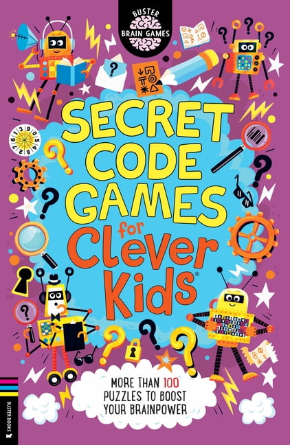 Secret Code Games for Clever Kids: More Than 100 Secret Agent and Spy ...