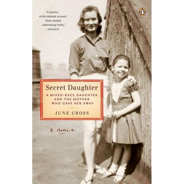 Secret Daughter: A Mixed-Race Daughter and the Mother Who Gave Her Away ...