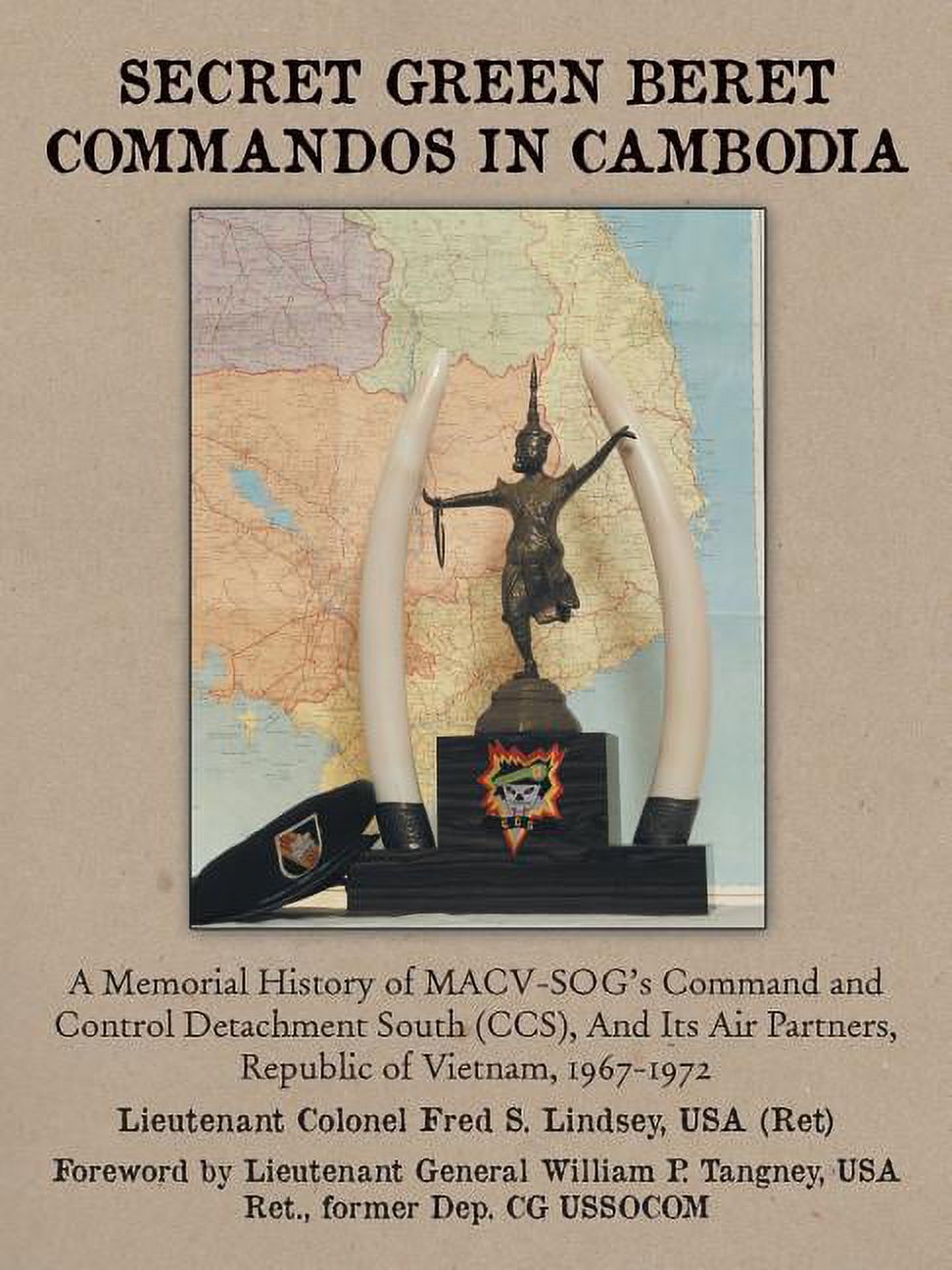 Secret Green Beret Commandos in Cambodia: A Memorial History of MACV ...