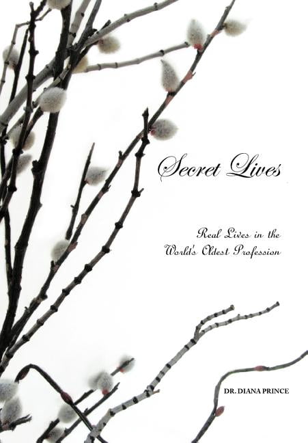 Secret Lives : Real Lives in the World?s Oldest Profession - Walmart.com