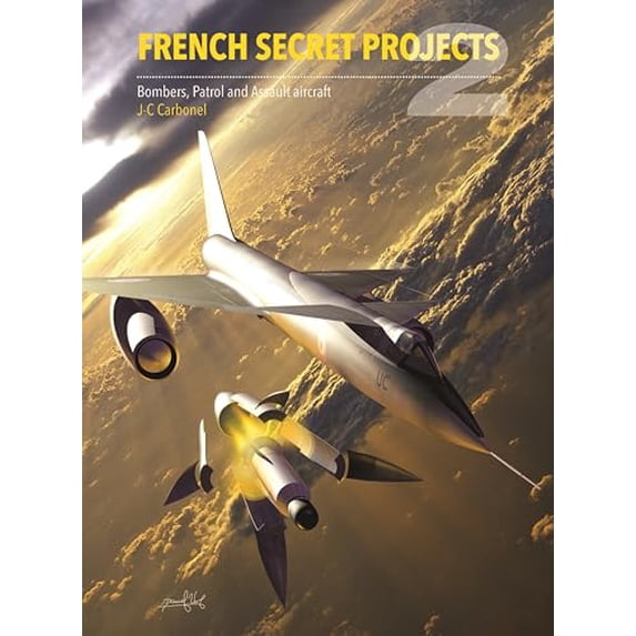 Pre-Owned French Secret Projects 2: Bombers, Patrol and Assault ...