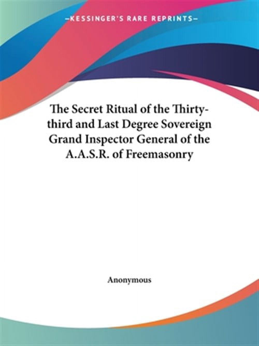 Secret Ritual of the Thirty-third and Last Degree Sovereign Grand ...