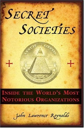 Pre-Owned Secret Societies : Inside the Worlds's Most Notorious ...