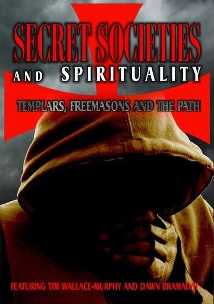 Secret Societies and Spirituality: Templars, Freemasons, And the Path ...