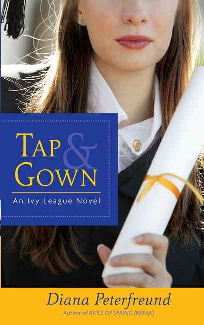 Secret Society Girl Tap & Gown: An Ivy League Novel, Book 4, (Paperback ...