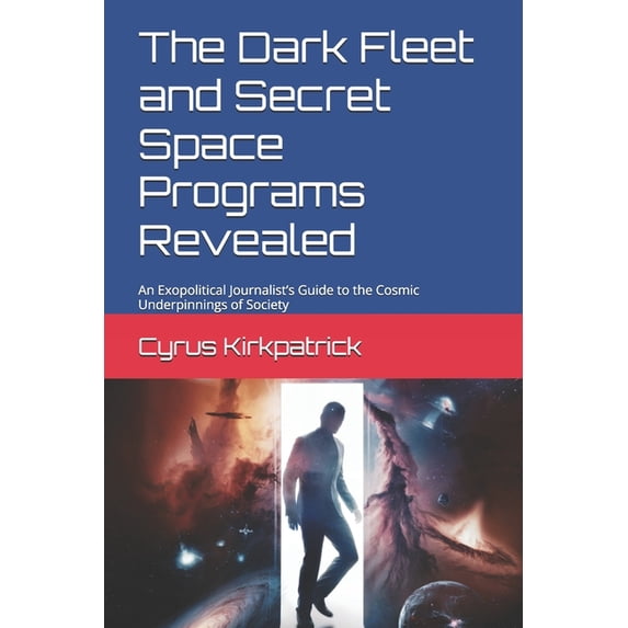 Secret Space Programs and Extraterrestri The Dark Fleet and Secret ...