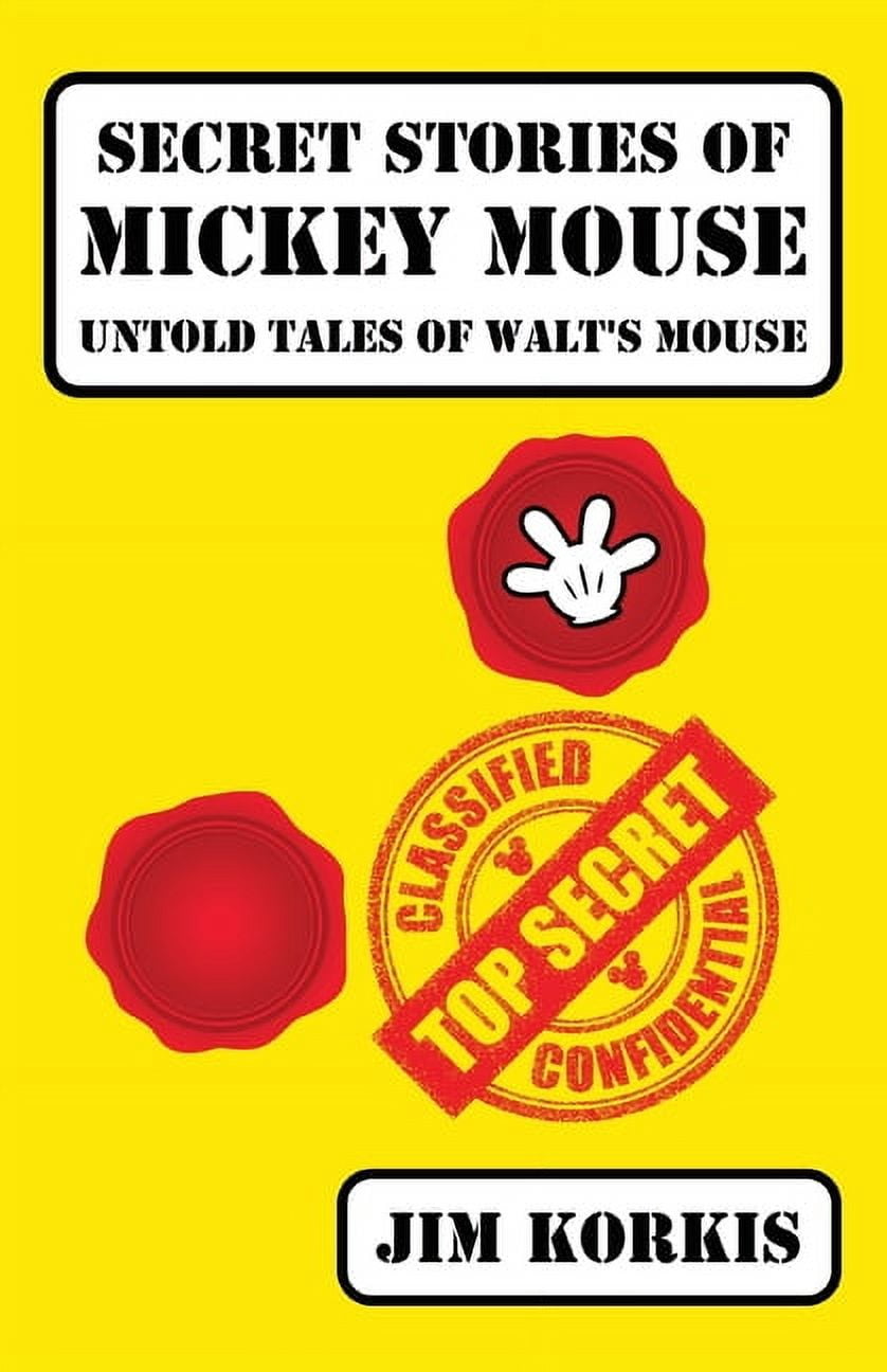 Secret Stories of Mickey Mouse: Untold Tales of Walt's Mouse ...