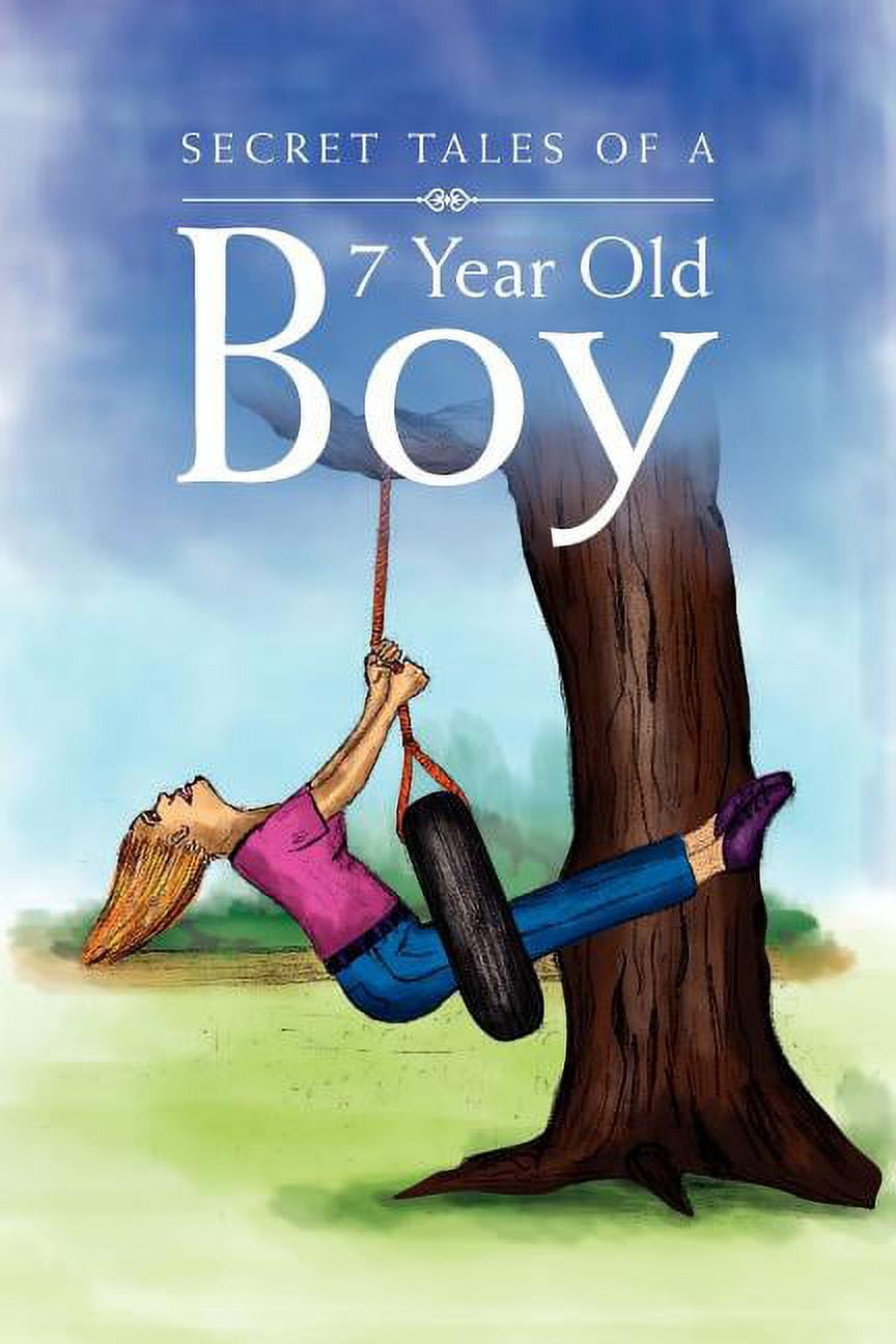 Secret Tales of a 7 Year Old Boy, (Paperback) - Walmart.com