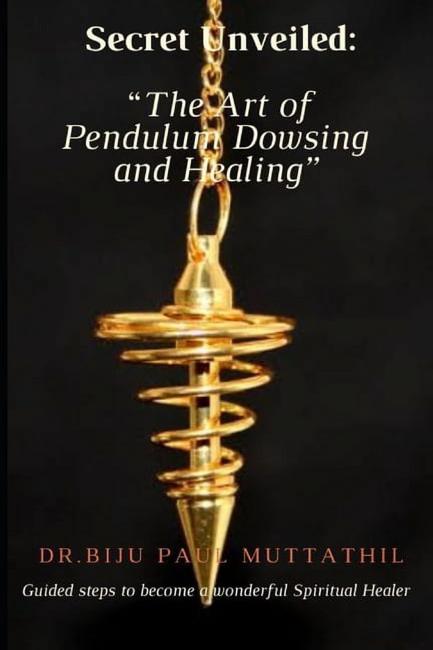 "Secret Unveiled: The Art of Pendulum Dowsing and Healing" Guided steps ...