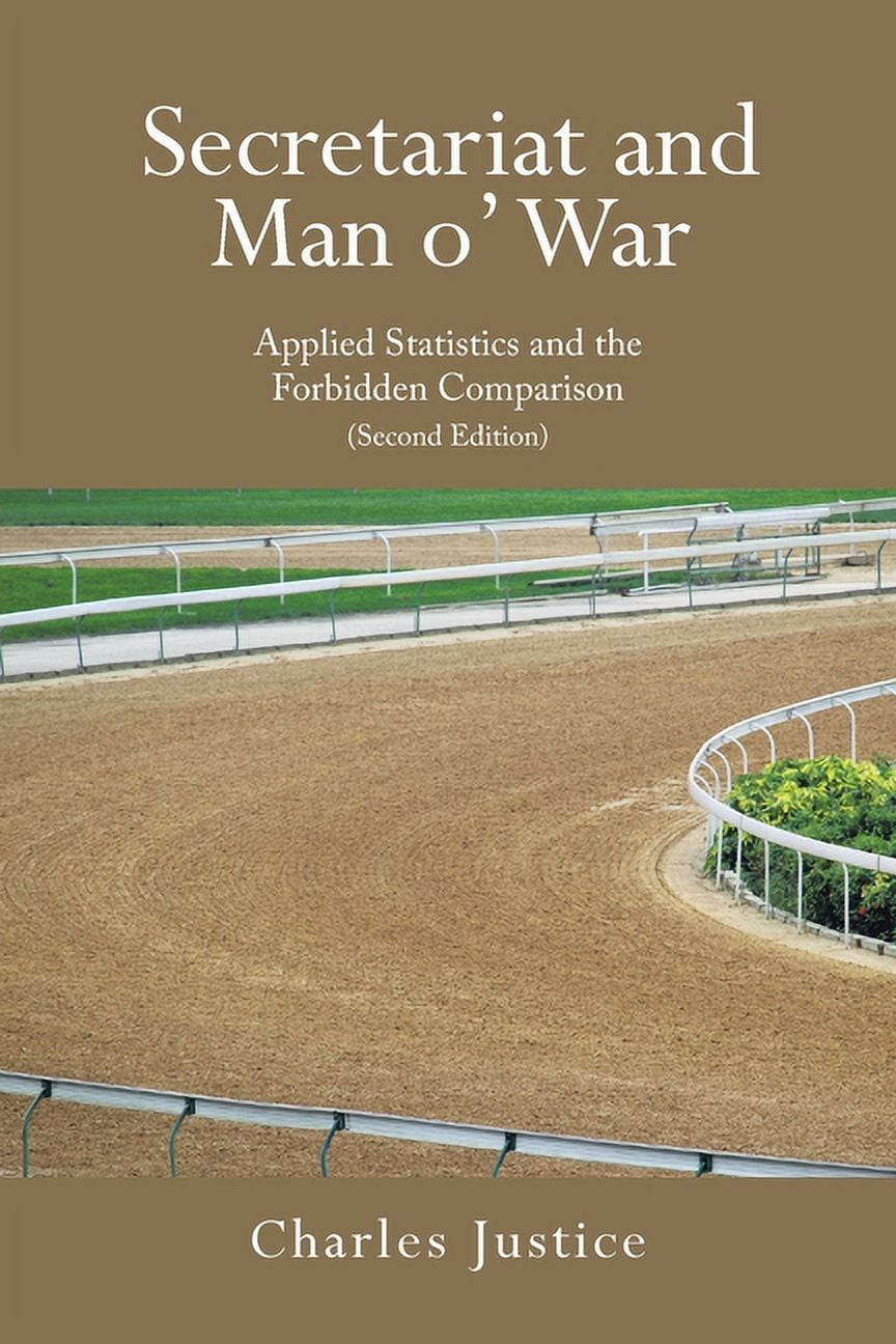 Secretariat and Man o' War: Applied Statistics and the Forbidden ...