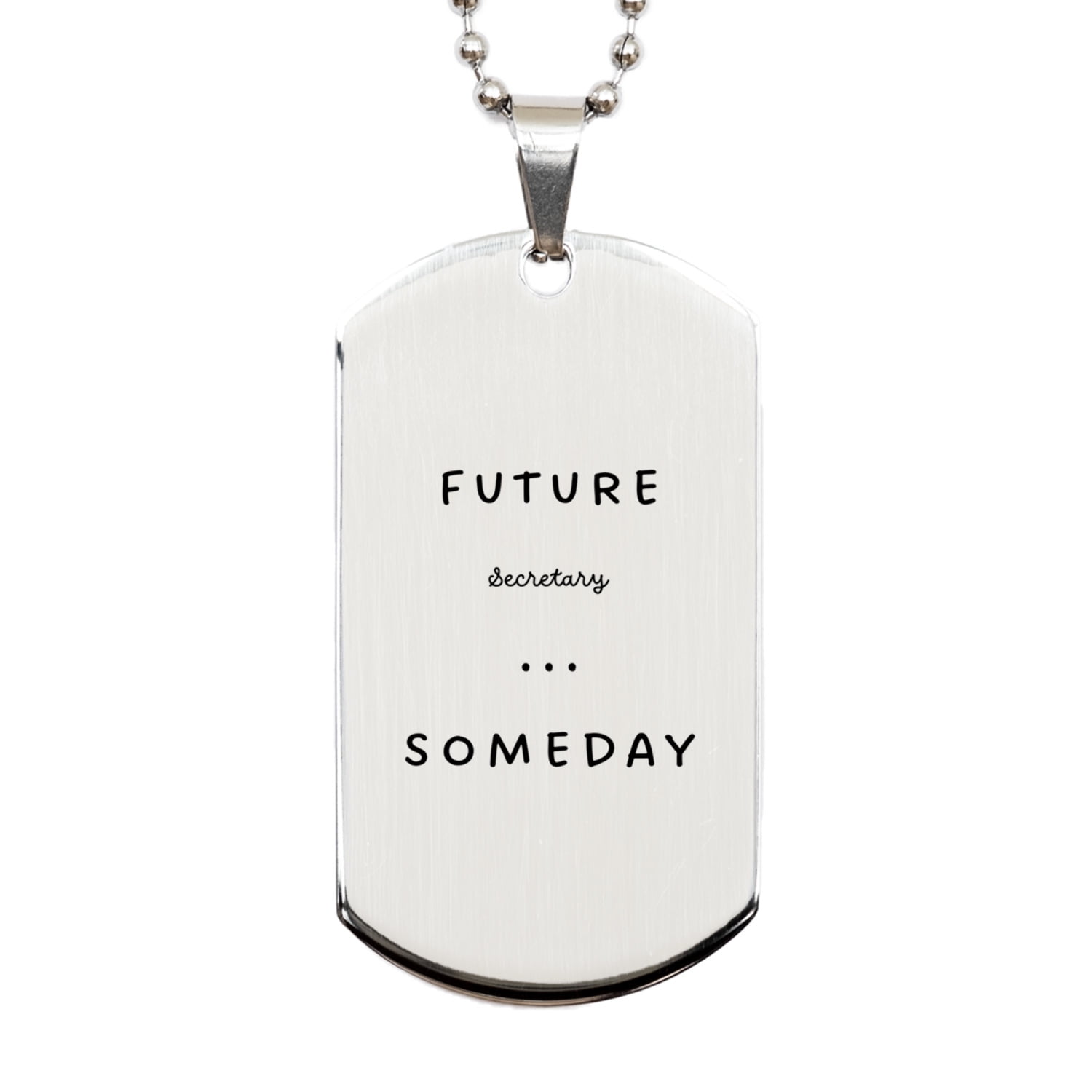 Secretary Engraved Silver Dog Tag - Future Secretary Inspirational Gift ...