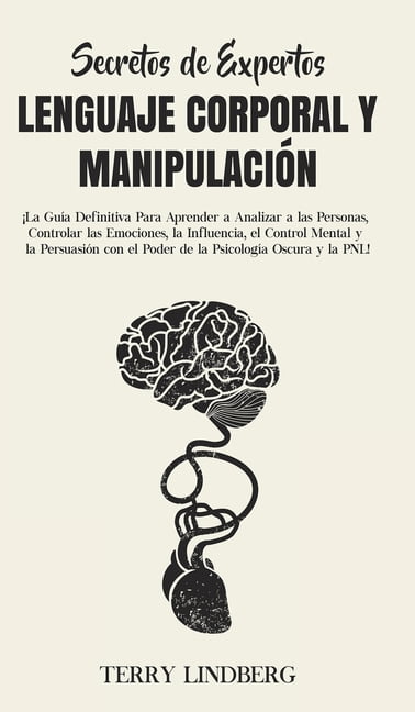 Secretos De Expertos Lenguaje Corporal Y Manipulación ¡la Guía