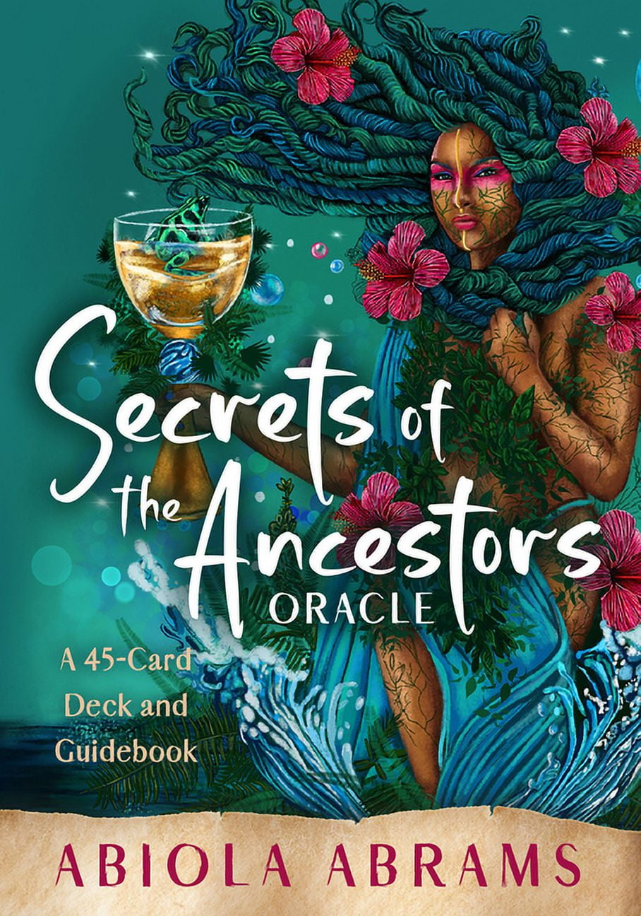 Secrets of the Ancestors Oracle: A 45-Card Deck and Guidebook for Connecting to Your Family ...