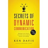 Secrets of Dynamic Communications: Prepare with Focus, Deliver with ...