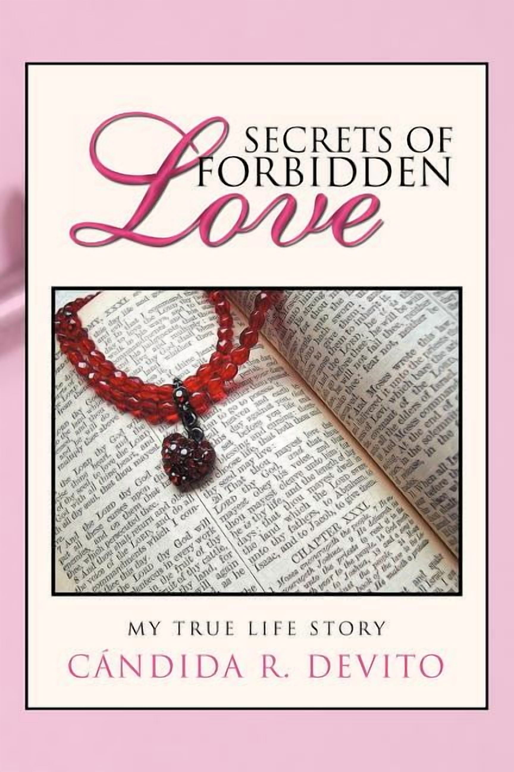 Secrets of Forbidden Love : My True Life Story - Walmart.com