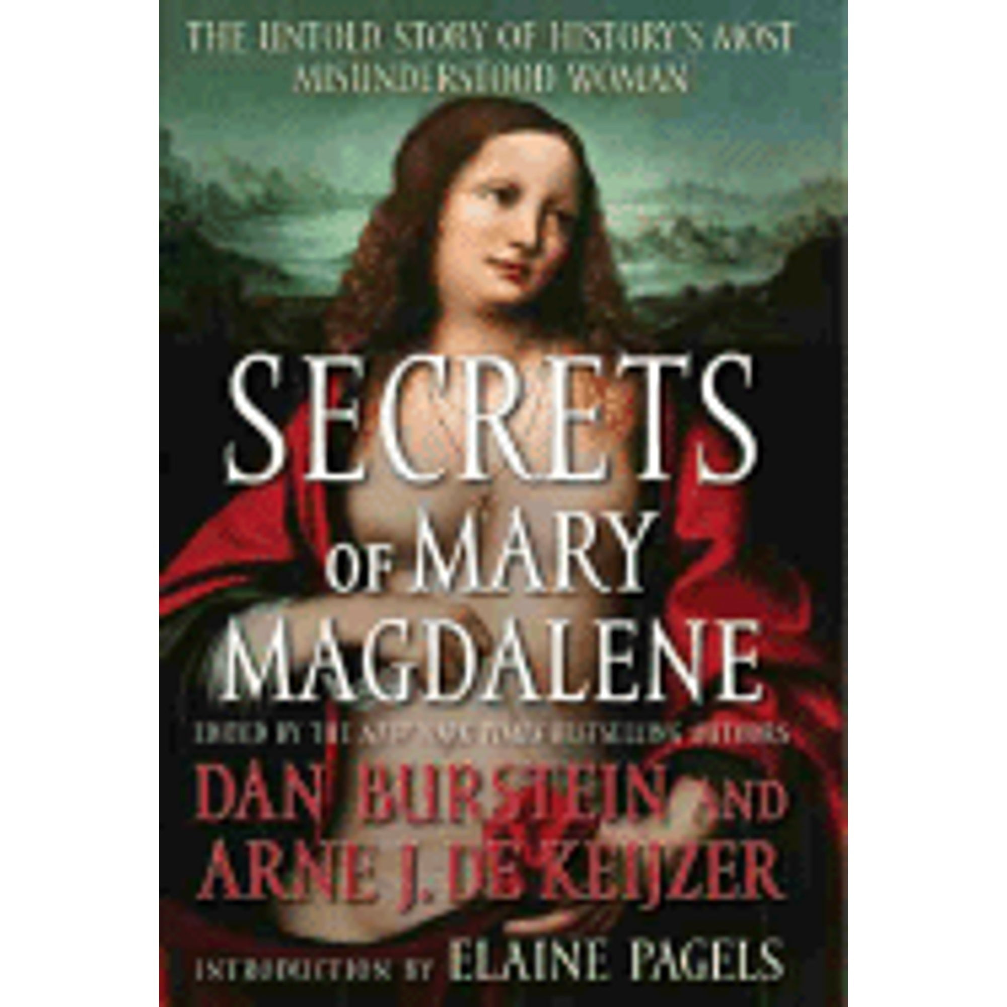 Secrets of Mary Magdalene : The Untold Story of History's Most Misunderstood Woman (Hardcover ...