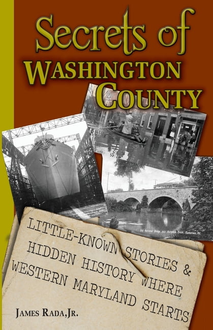 Secrets of Washington County: Little-Known Stories & Hidden History ...