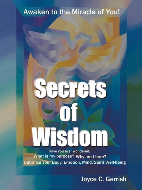 Secrets of Wisdom : Awaken to the Miracle of You - Walmart.com
