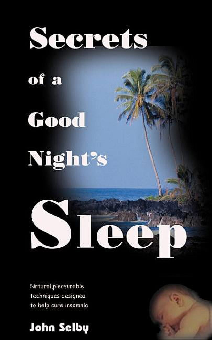 Secrets of a Good Night's Sleep, (Paperback) - Walmart.com