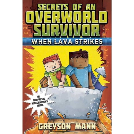 Secrets of an Overworld Survivor When Lava Strikes, Book 02, (Paperback ...