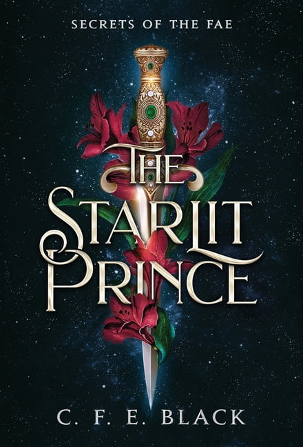 Secrets of the Fae The Starlit Prince: Secrets of the Fae, Book 1 ...