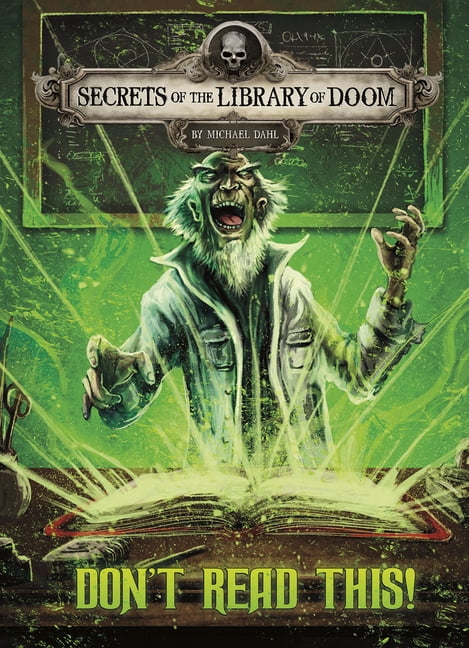 Secrets of the Library of Doom: Don't Read This! (Hardcover) - Walmart.com