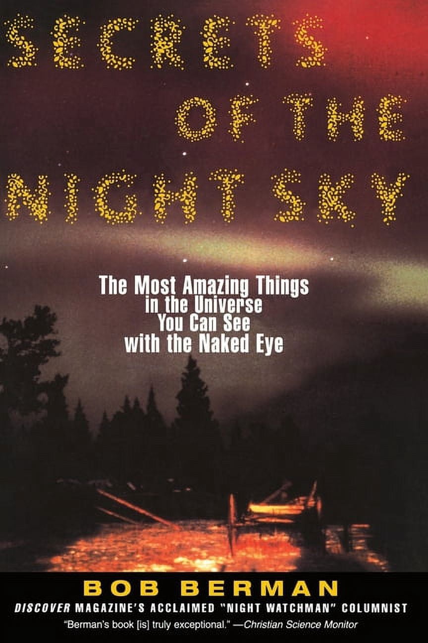 Secrets of the Night Sky: Most Amazing Things in the Universe You Can ...