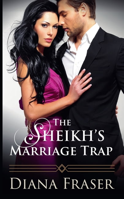 Secrets of the Sheikhs The Sheikh's Marriage Trap, Book 3, (Paperback ...