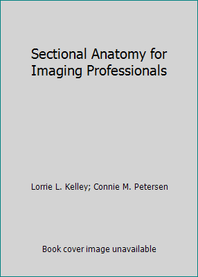 Pre-Owned Sectional Anatomy for Imaging Professionals (Hardcover ...