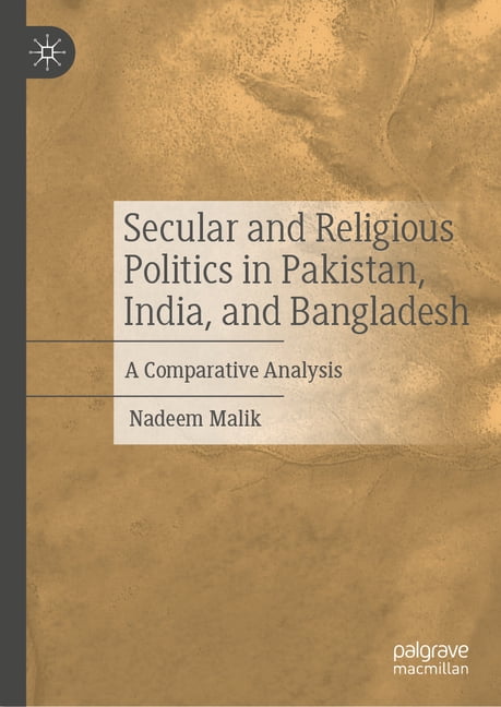 Secular and Religious Politics in Pakistan, India, and Bangladesh: A ...