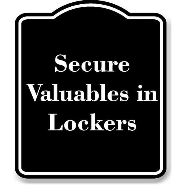 Secure Valuables in Lockers BLACK Aluminum Composite Sign 8.5''x10 ...