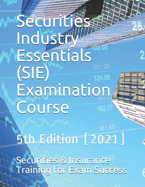 Securities Industry Essentials (SIE) Examination Course : 5th Edition ...
