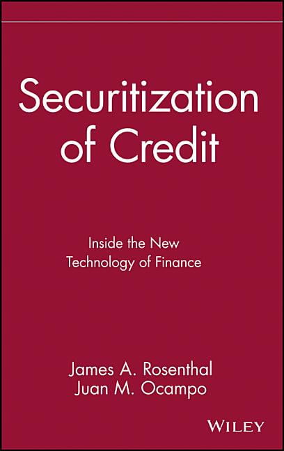Securitization of Credit: Inside the New Technology of Finance ...