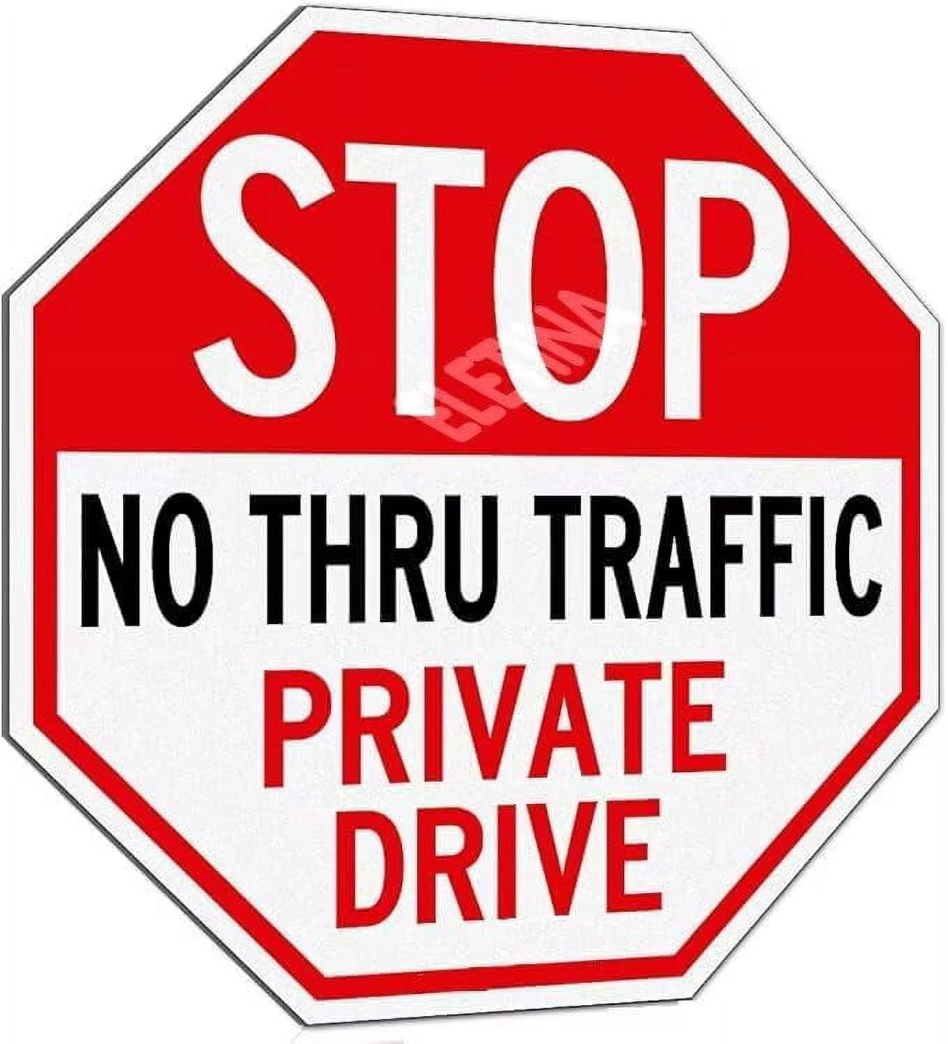 Security Alert Signs - Private Drive, No Thru Traffic Sign, Stop Sign ...