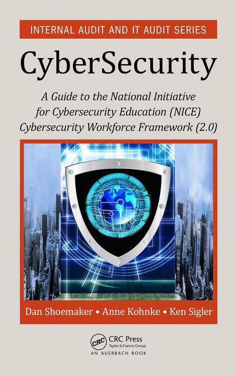 Security, Audit and Leadership: A Guide to the National Initiative for Cybersecurity Education ...