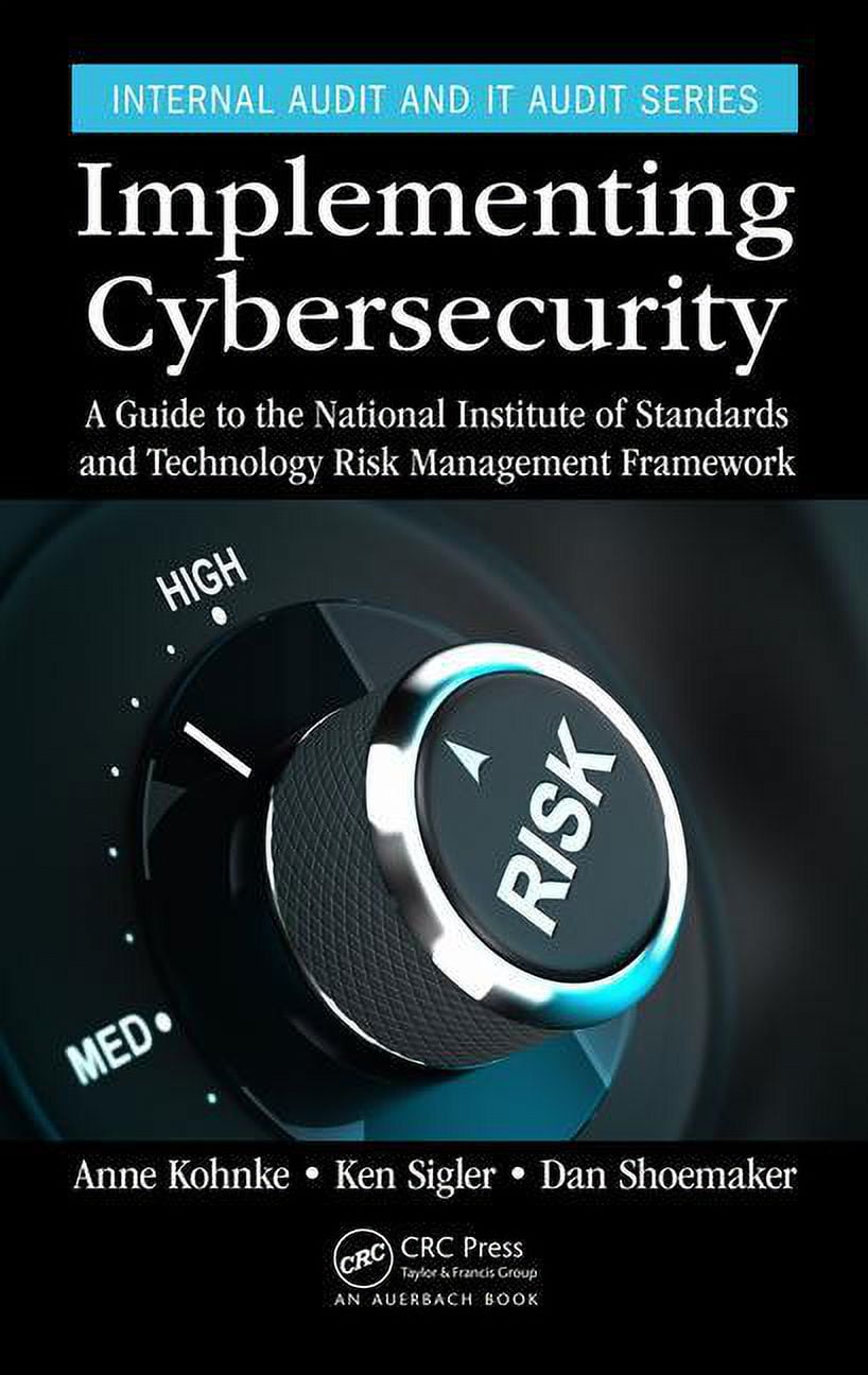 Security Audit And Leadership Implementing Cybersecurity A Guide To The National Institute Of