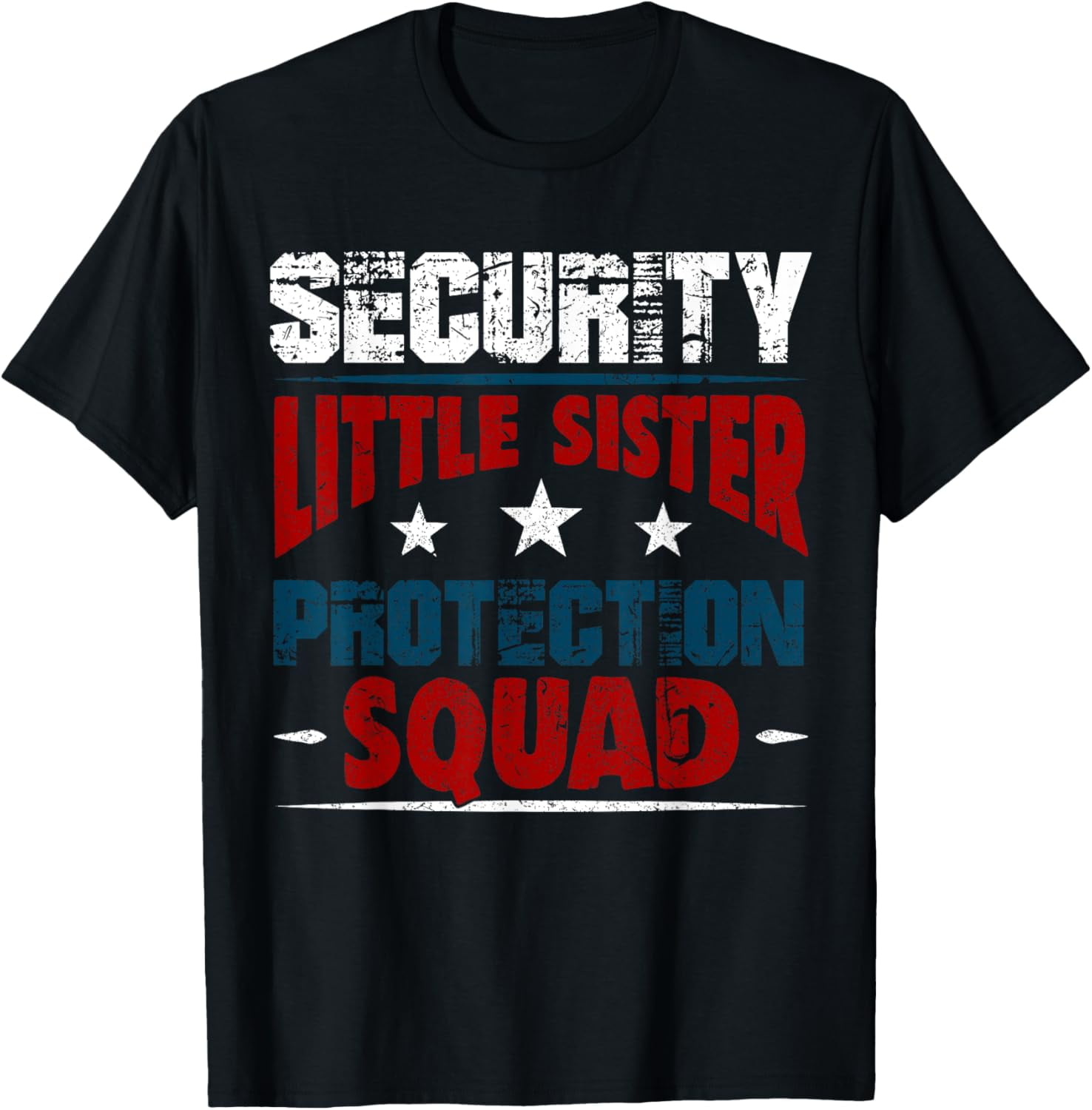 Security Little Sister Protection Squad - Brother T-Shirt - Walmart.com