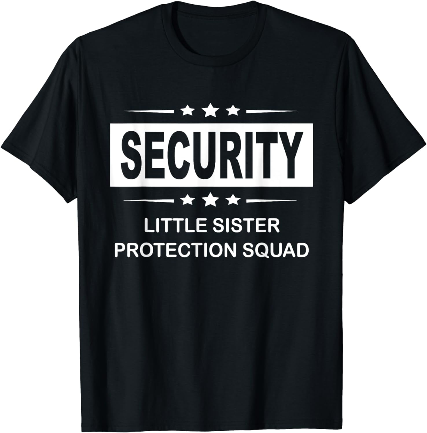 Security Little Sister Protection Squad Shirt Gift Idea T-Shirt ...